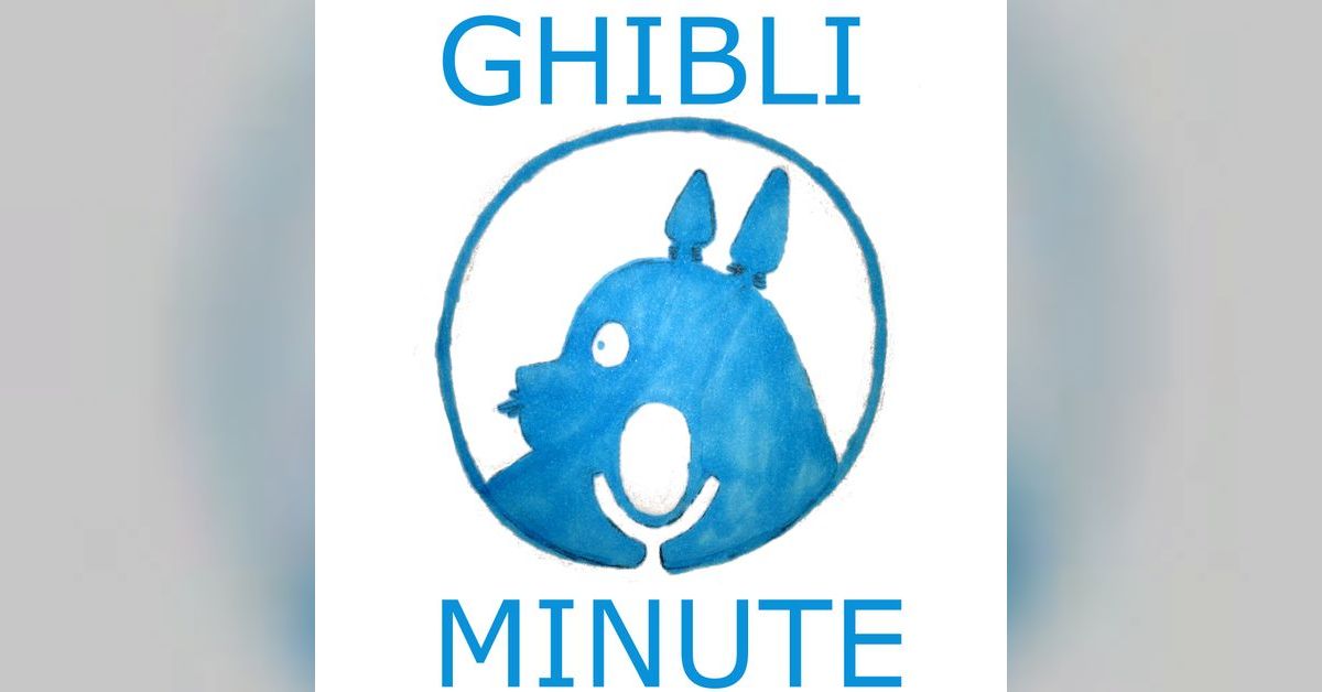 Ghibli Minute | Richard & Chieko Dunham