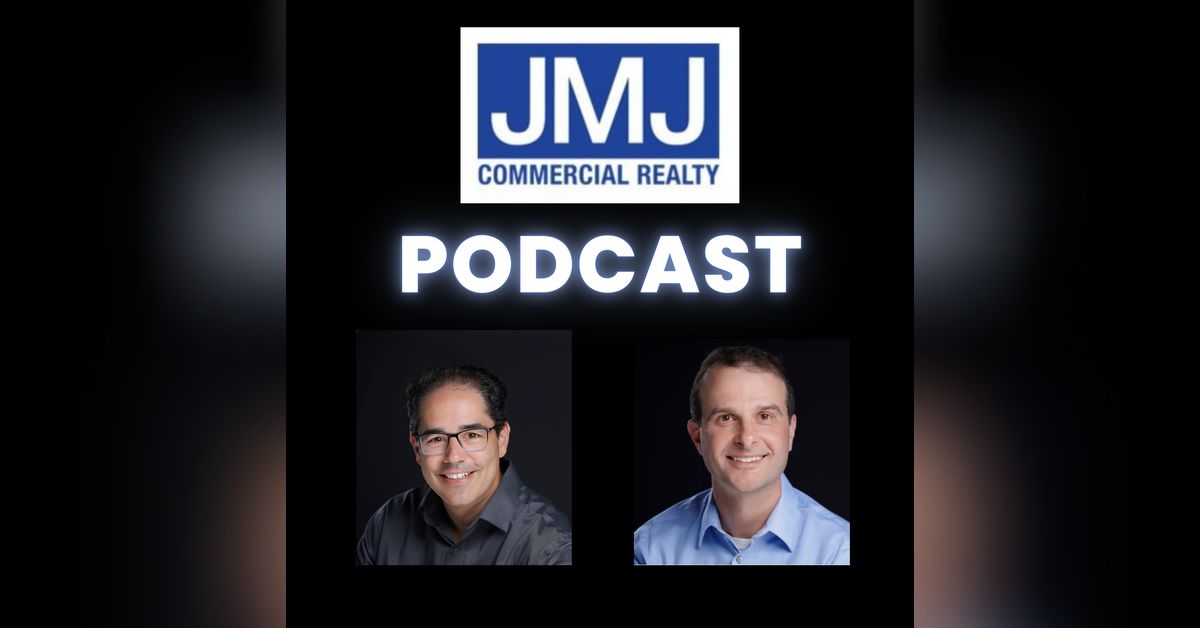 JMJ Commercial Realty Podcast - Ep 7: Network to Net Worth: Building ...