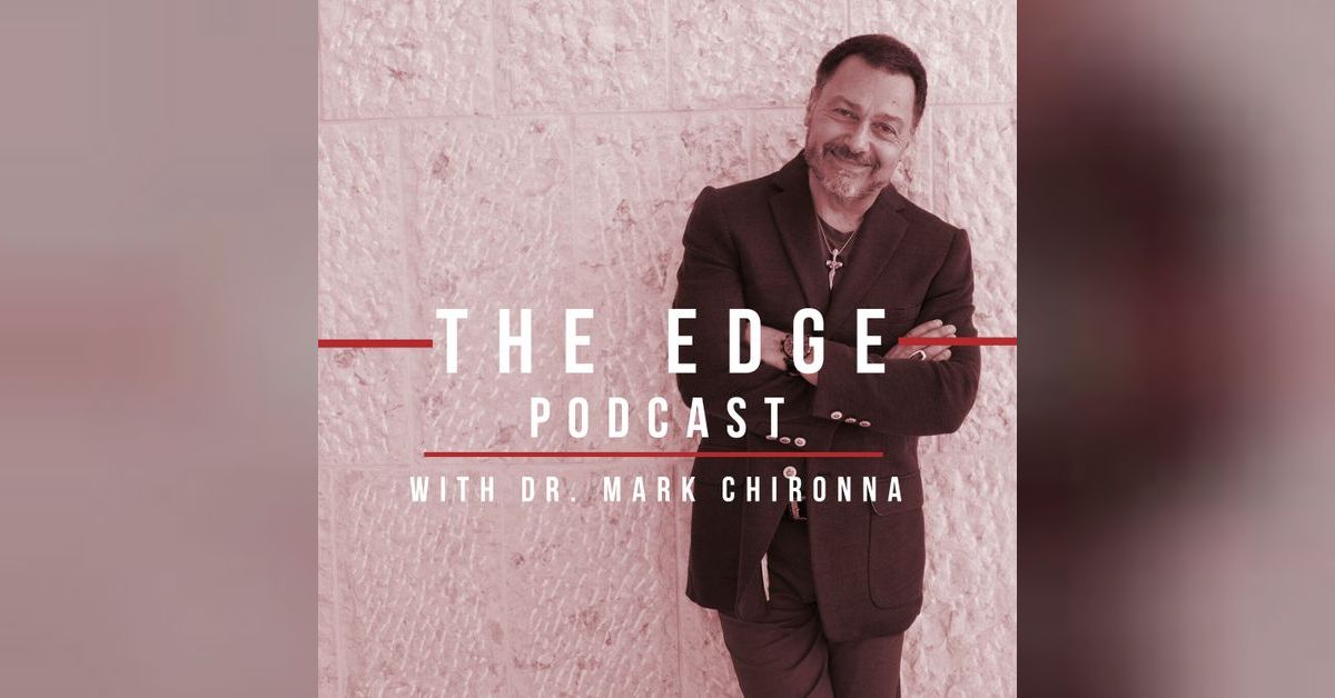 The Edge Podcast | Dr. Mark Chironna