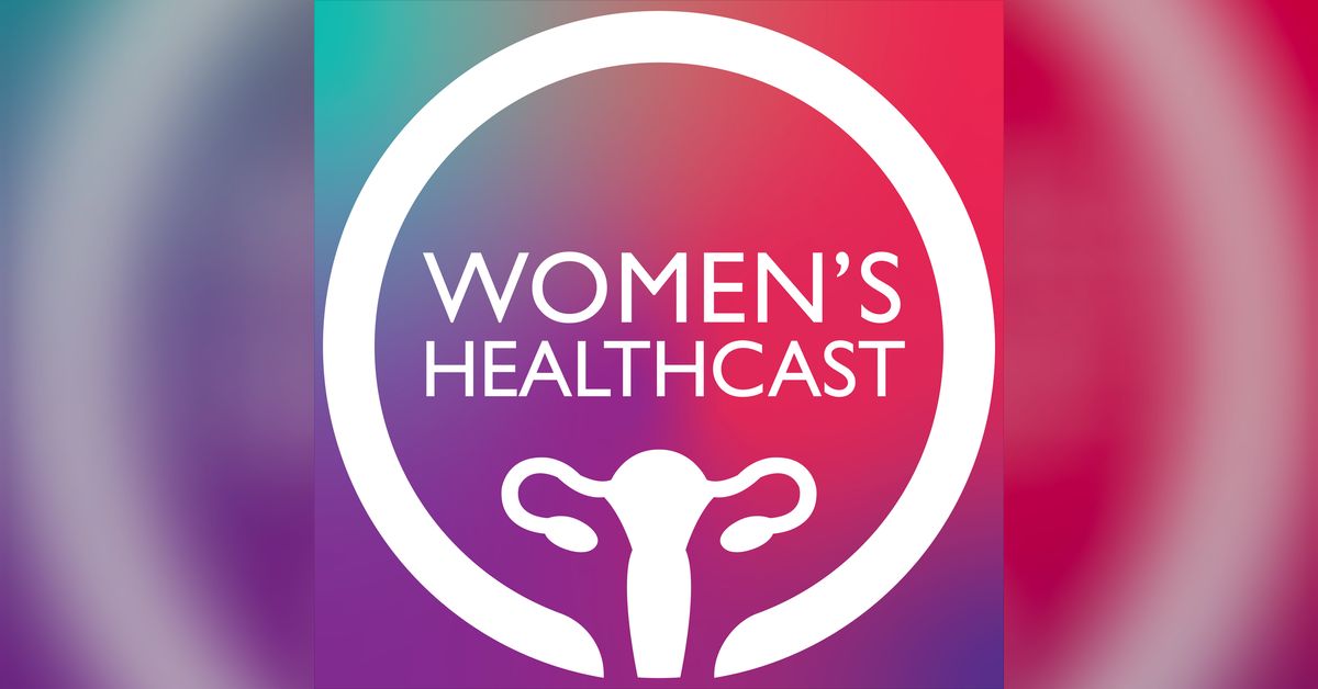 Women’s Healthcast | UW-Madison Department of Ob-Gyn