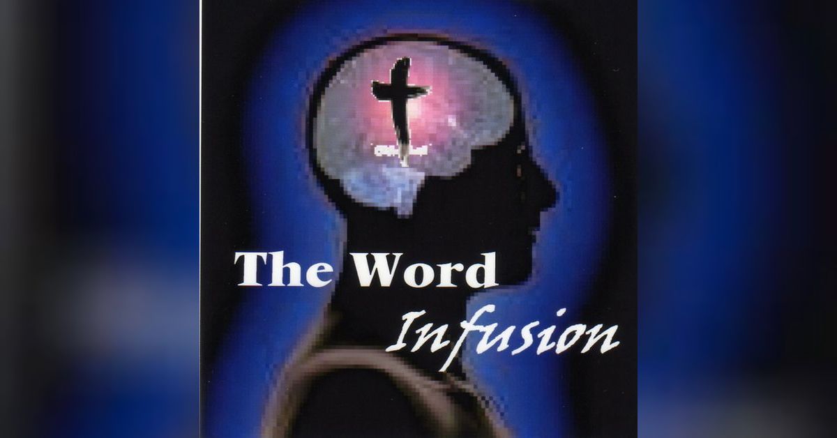 The Word Infusion Podcast - Prayers of the Apostles - Part 1: Our ...