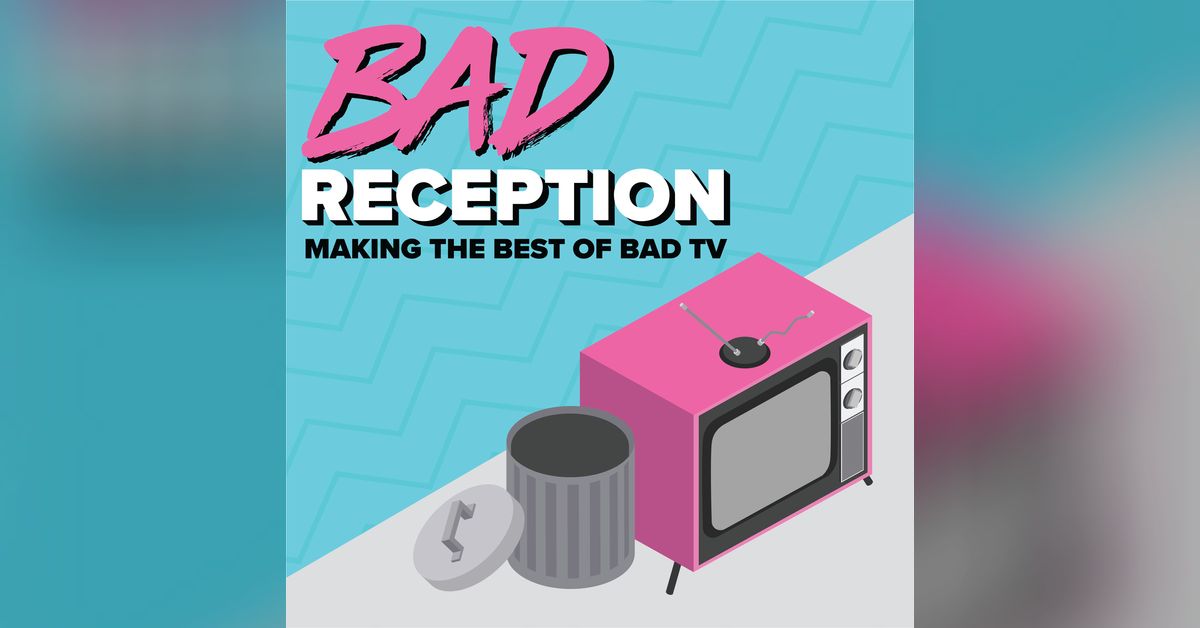 EP80 - Good Reception: House, M.D. | Bad Reception: Making the Best of ...