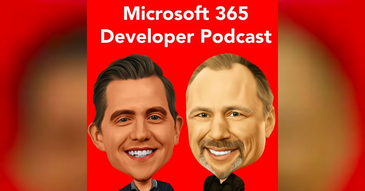 Microsoft 365 Platform with Ayca Bas | Microsoft 365 Developer Podcast