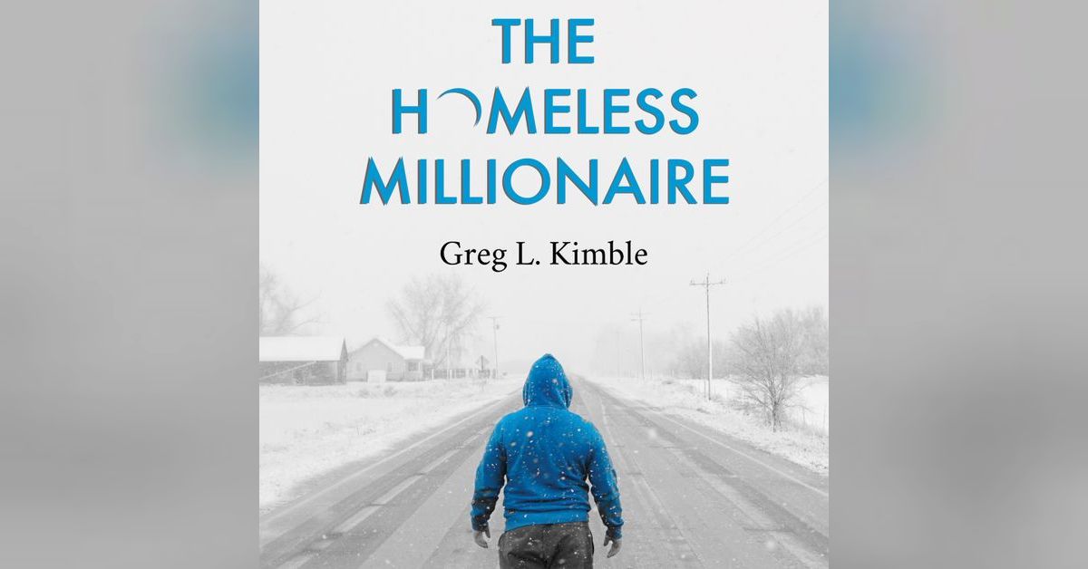 The Homeless Millionaire | Greg Kimble