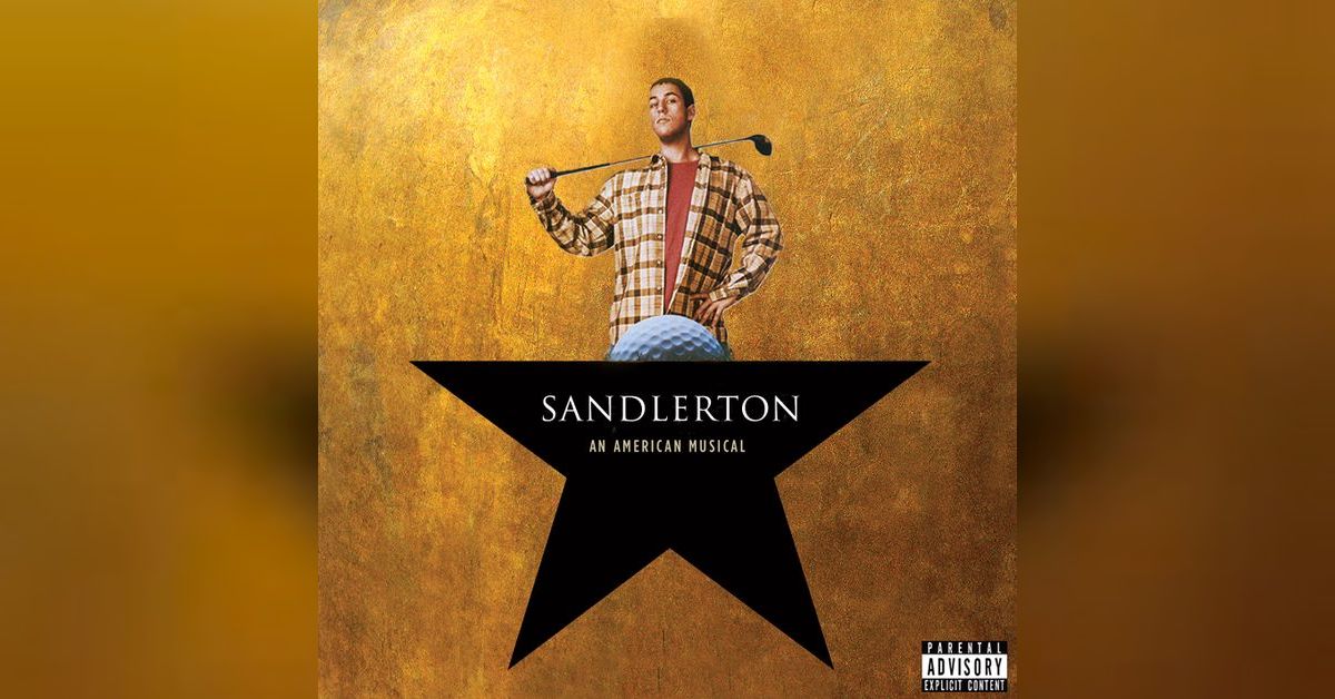 Hamilton If It Was Sung Entirely By Adam Sandler | Boy Genius