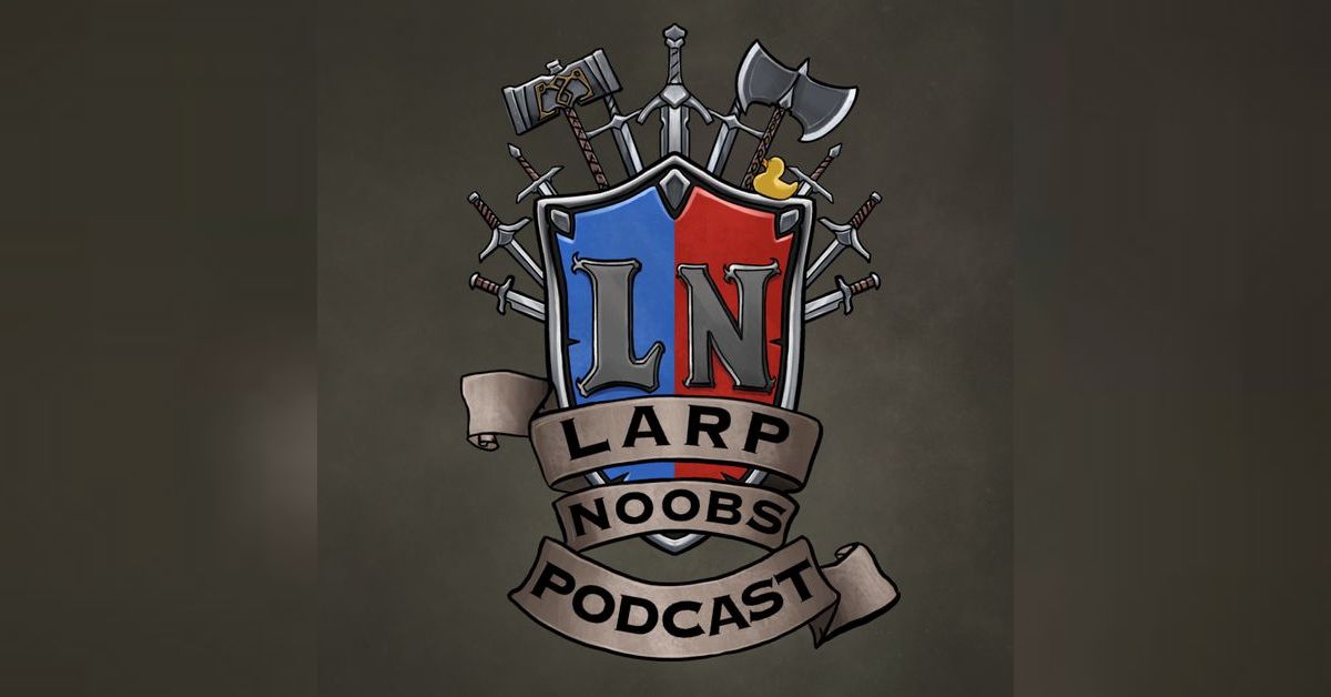 TNLe179 - Empire E1 2025 - Friday | The LARP Noobs Podcast