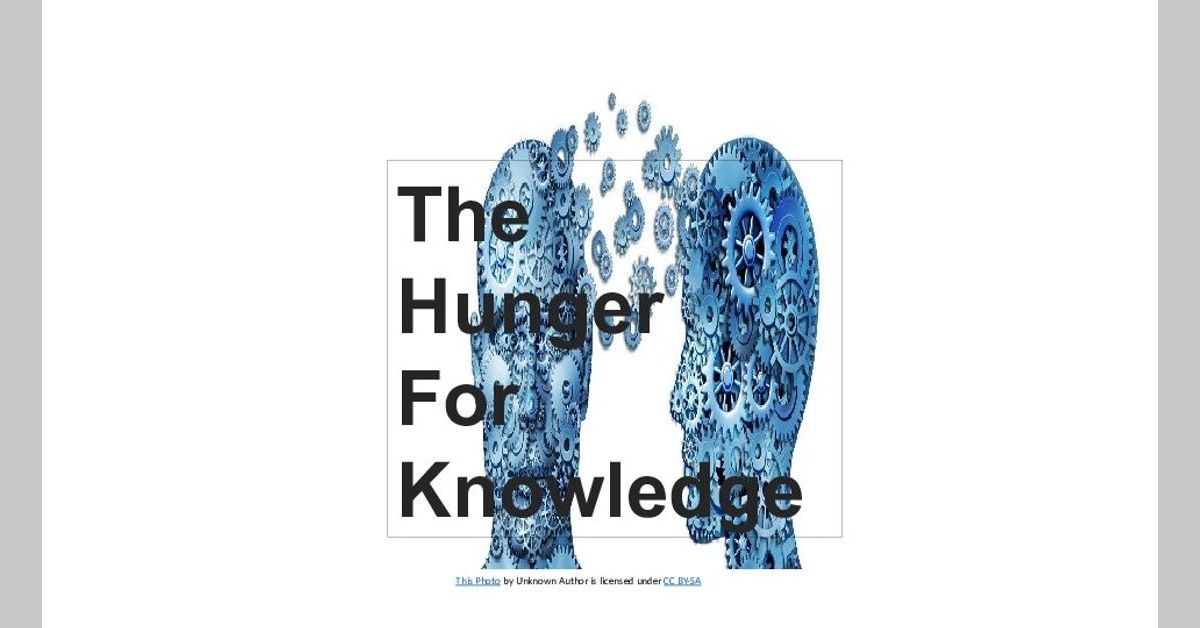 The Hunger for Knowledge | TheHungerforKnowledge