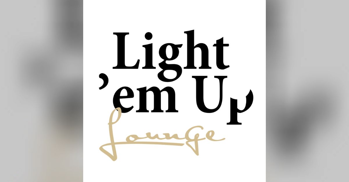 Light ’em Up Lounge - Where Cigars Light Up Conversations | Light em Up ...