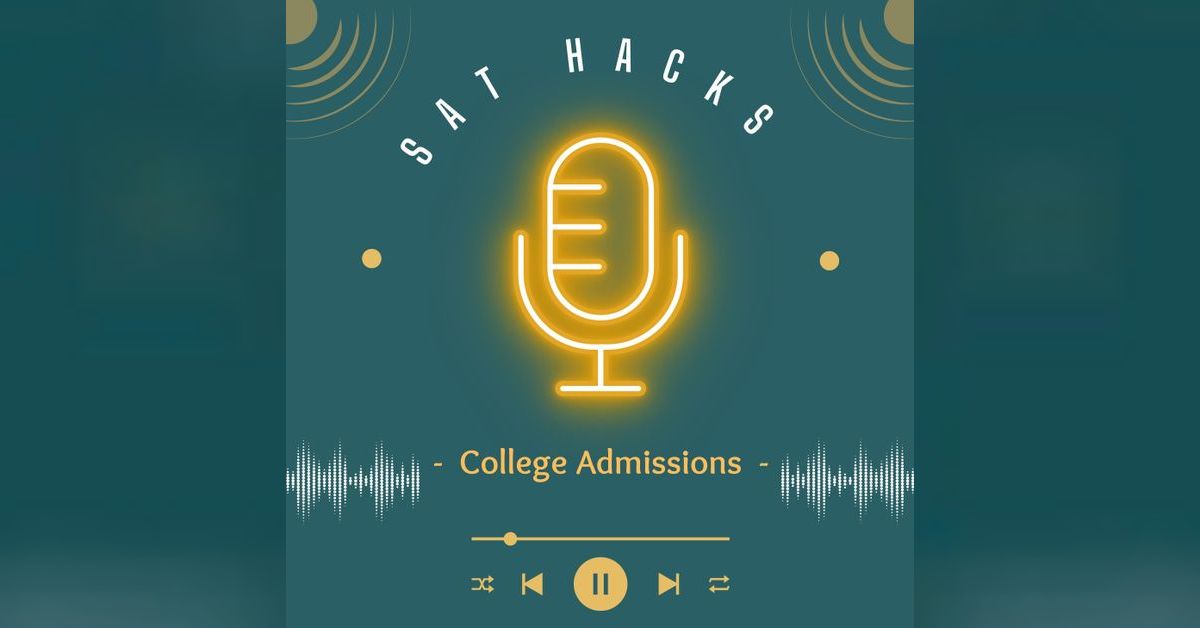 All About the New Digital SAT | SAT Hacks & College Admissions