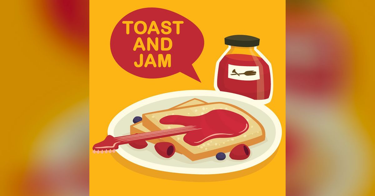 Toast and Jam | toastandjam
