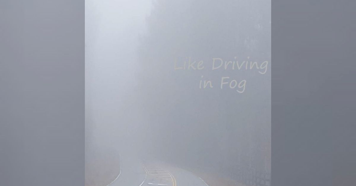 26 - A New Year, a New Name | Like Driving in Fog