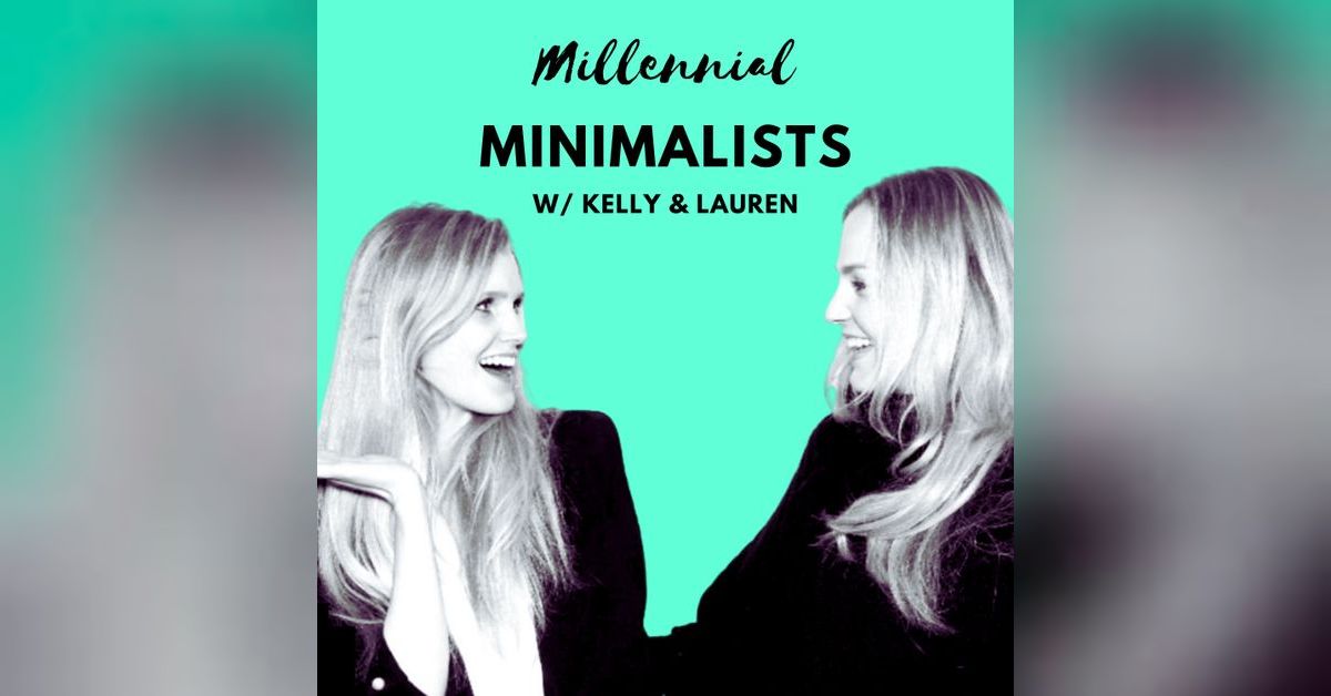 Millennial Minimalists | Kelly & Lauren