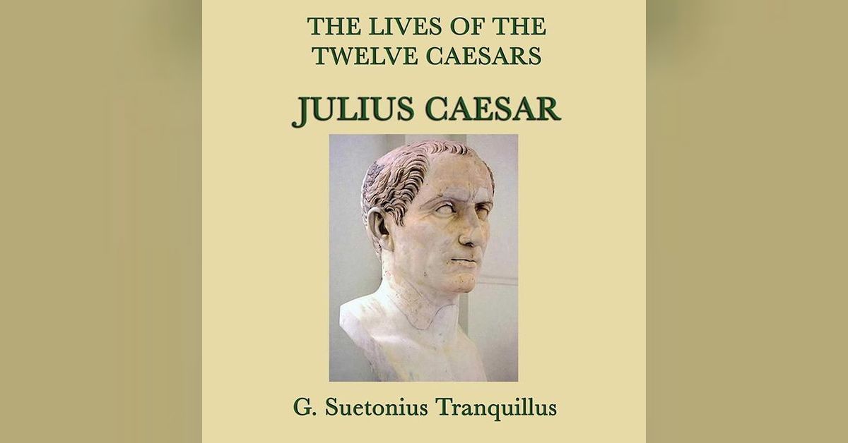 19 – Claudius pt 1 | The Lives of the Twelve Caesars