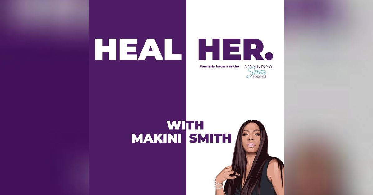 Savanna Hamilton "Finding Your Identity" | HEAL Her Podcast