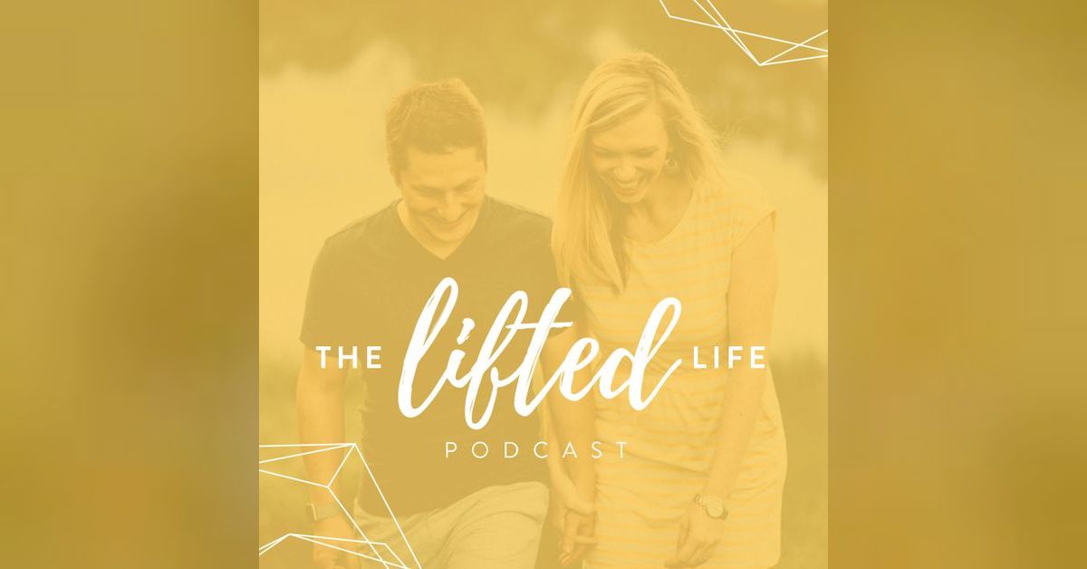 The Lifted Life Podcast | Lifted Naturals