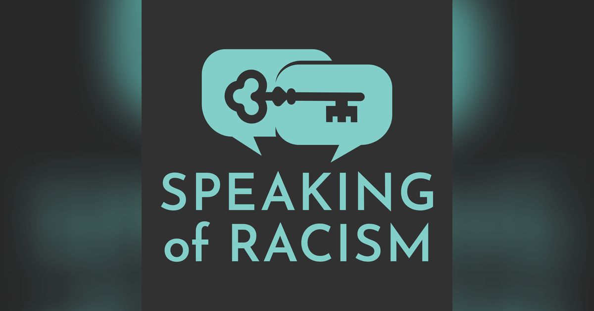 Speaking of Racism Podcast - De-centering Whiteness in Therapy with ...