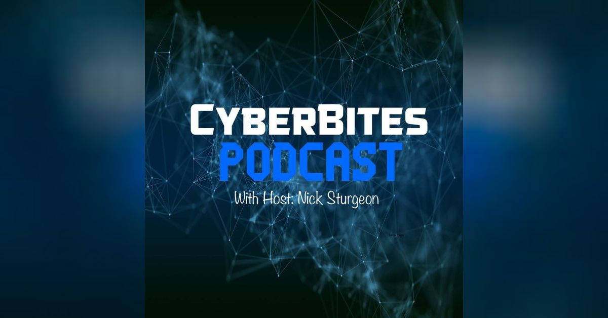 CyberBites Podcast | Nick Sturgeon
