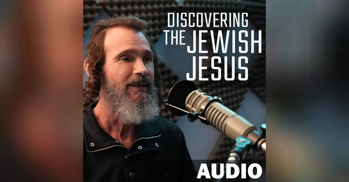 Discovering The Jewish Jesus Audio Podcast | Rabbi Schneider