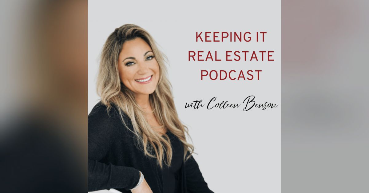 Keeping It Real Estate with Colleen Benson | Colleen Benson