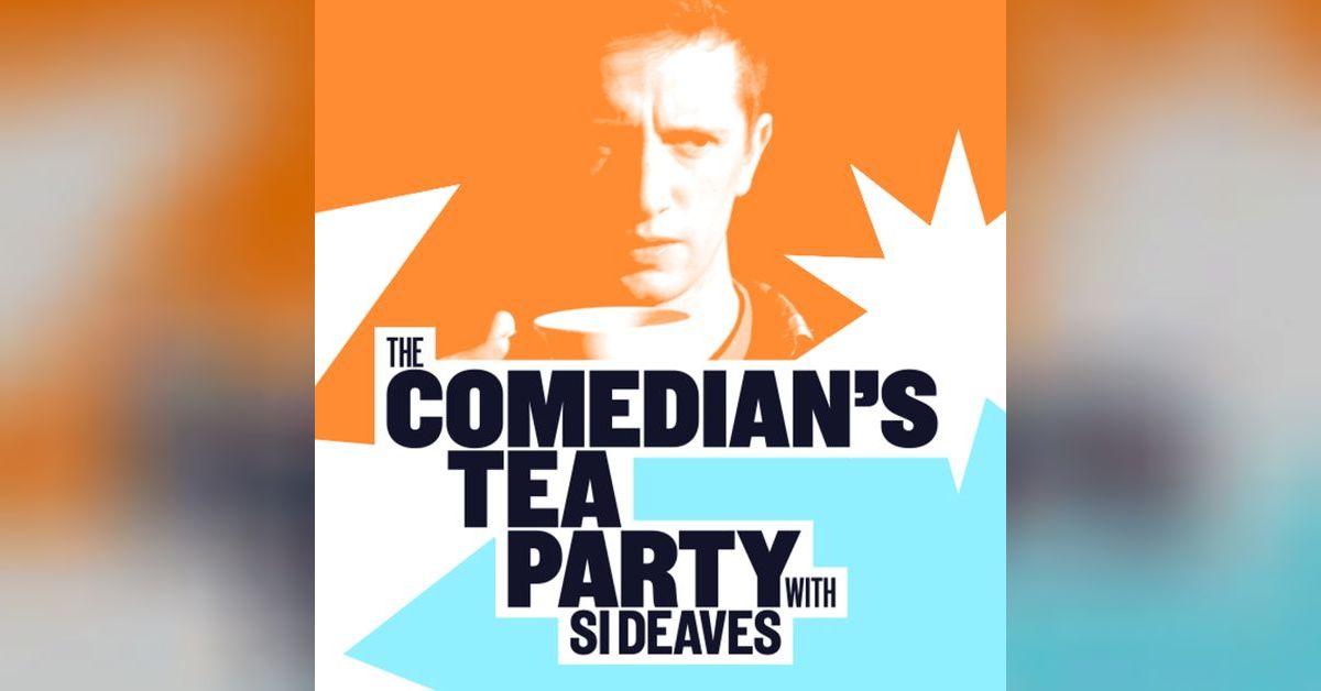 Episode 18 - James Cranfield | The Comedian's Tea Party with Si Deaves