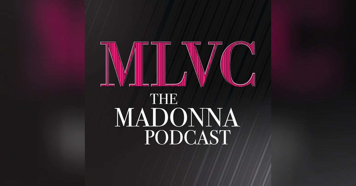 Madonna's 66th Birthday in Italy | MLVC: The Madonna Podcast