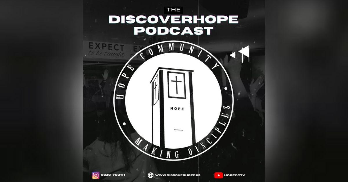 The Discoverhope Podcast | Hope Community Church