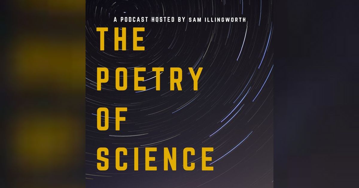 The Poetry of Science | Sam Illingworth