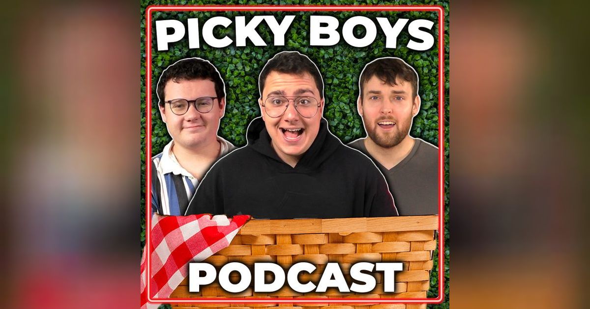 Picky Boys Podcast | Picky Boys