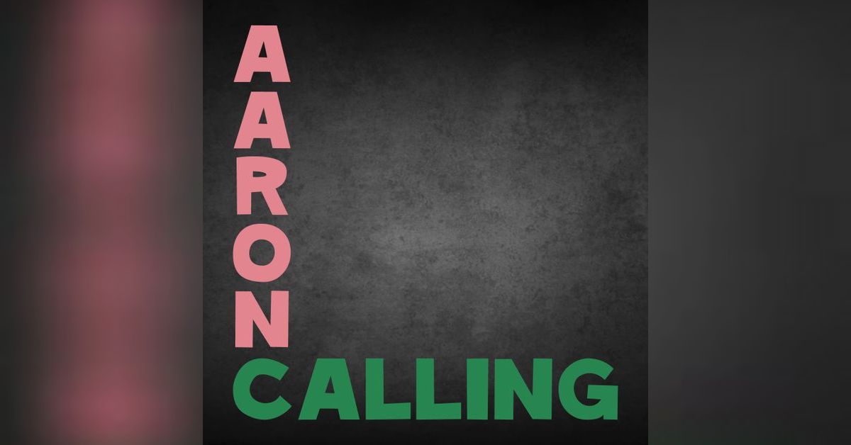 Aaron Calling | aaroncalling