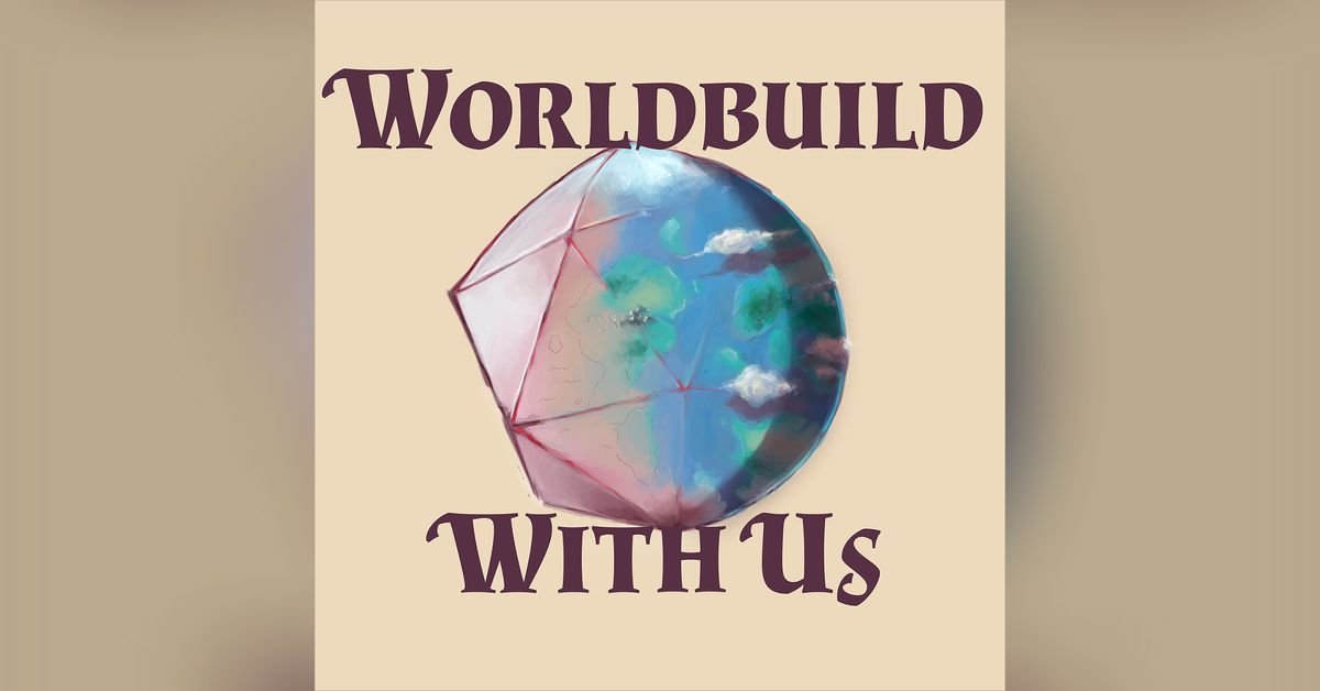 Worldbuild With Us | Worldbuild With Us
