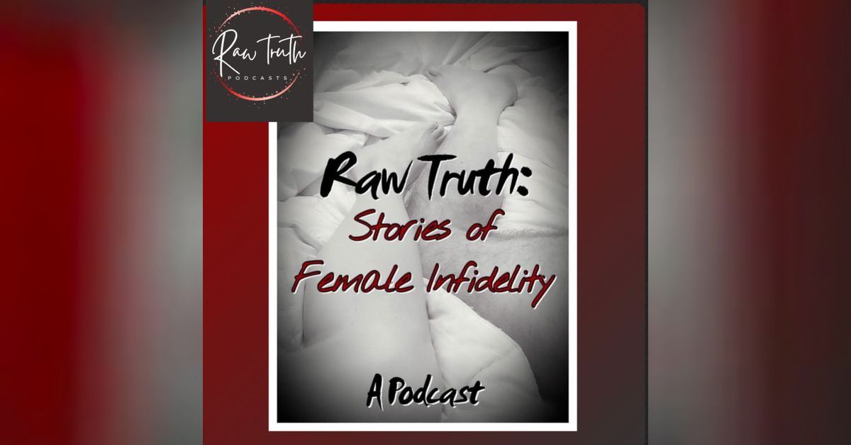 Lets Ponder Episode 34 Threesome Stories Good And Bad Raw Truth Stories Of Female Infidelity