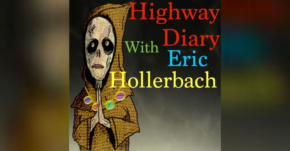 Highway Diary with Eric Hollerbach | Eric Hollerbach