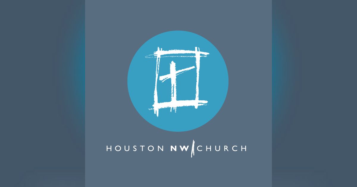 Houston Northwest Church | Houston Northwest Church