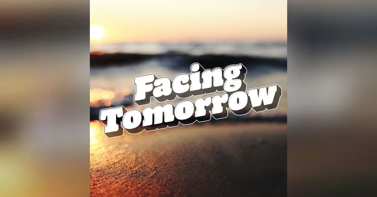 Facing Tomorrow | facingtomorrowpodcast