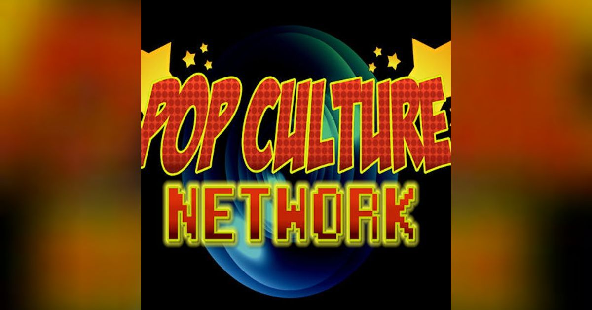 Pop Culture Network | a podcast by The Pop Culture Network ...