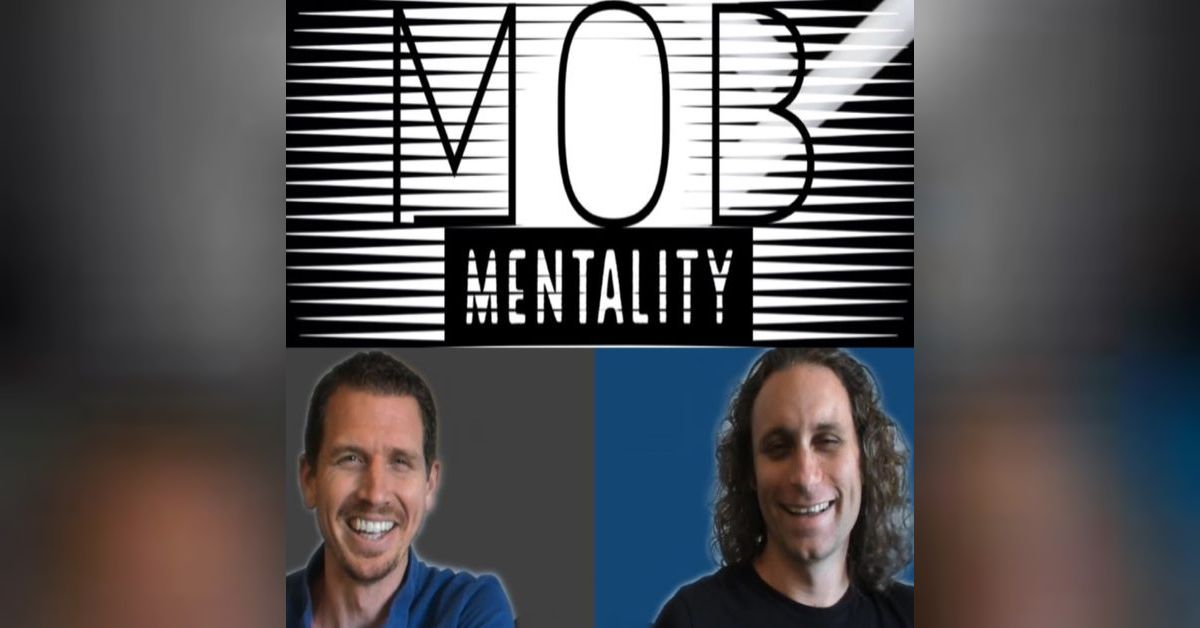 The Mob Mentality Show | The Mob Mentality Show