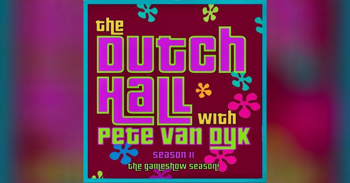 The Dutch Hall with Pete Van Dyk | Pete Van Dyk