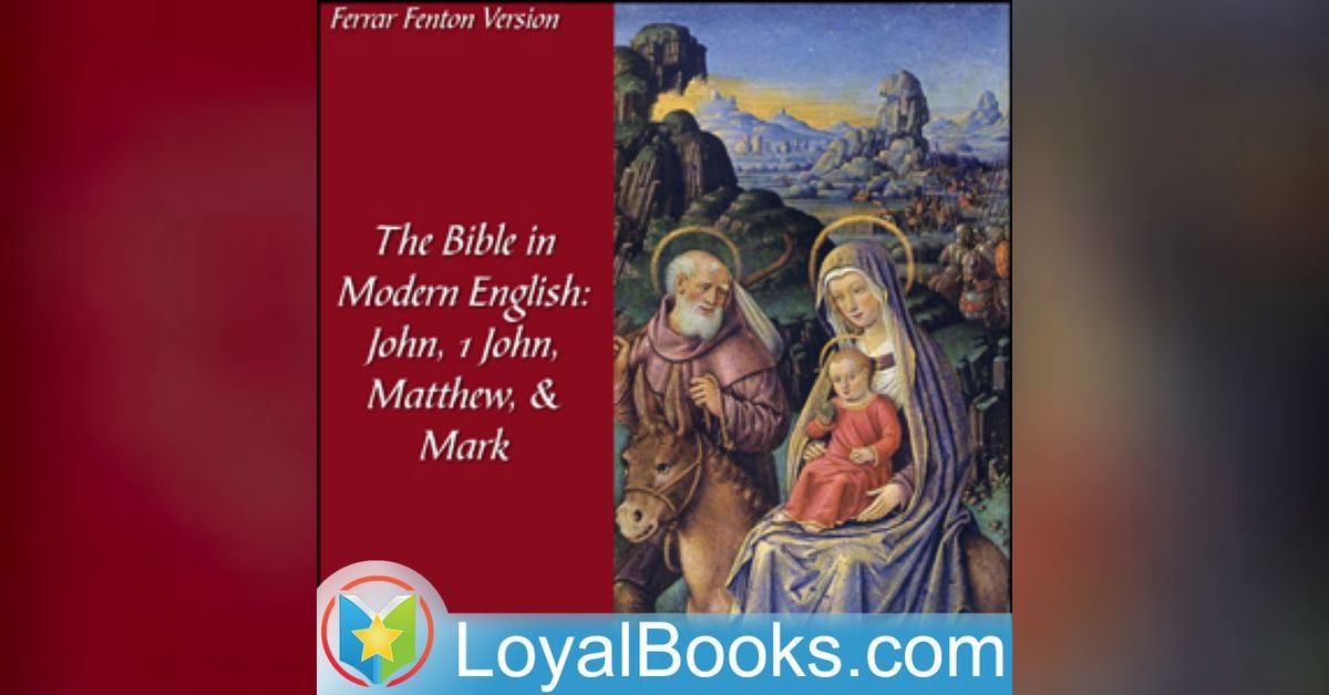02 – John 6-9 | The Bible in Modern English, NT: John, 1John, Matthew, Mark