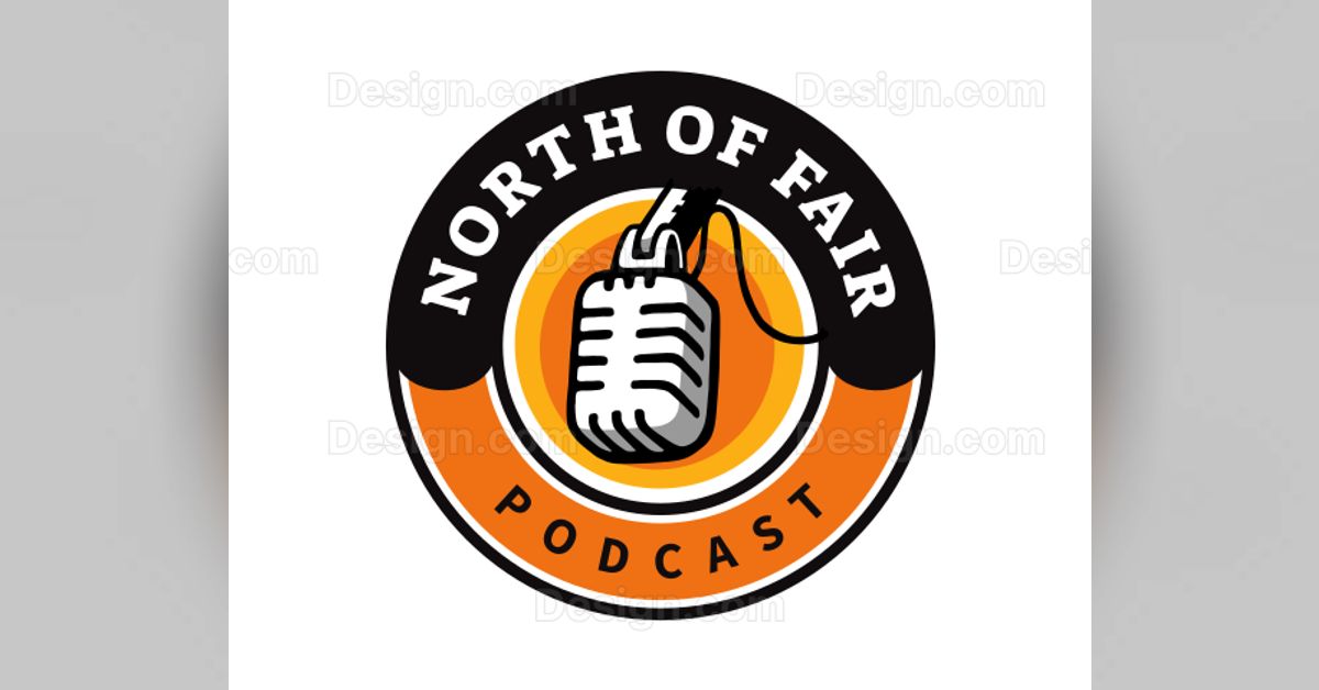 North Of Fair Podcast - lets talk | Free Listening on Podbean App
