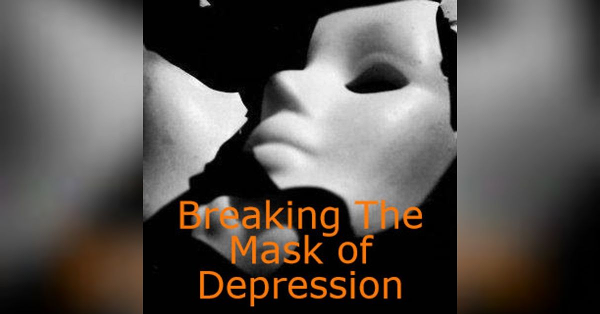 Men’s Mental Health | Breaking The Mask of Depression