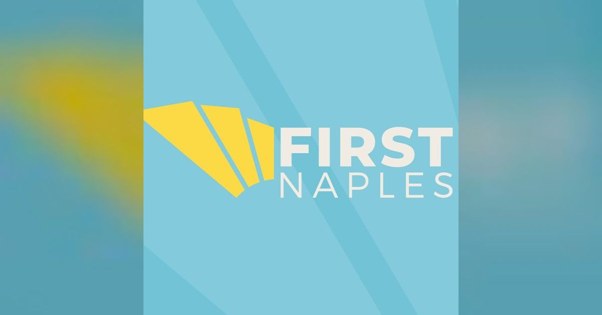First Naples Podcast | a podcast by First Baptist Church Naples, FL