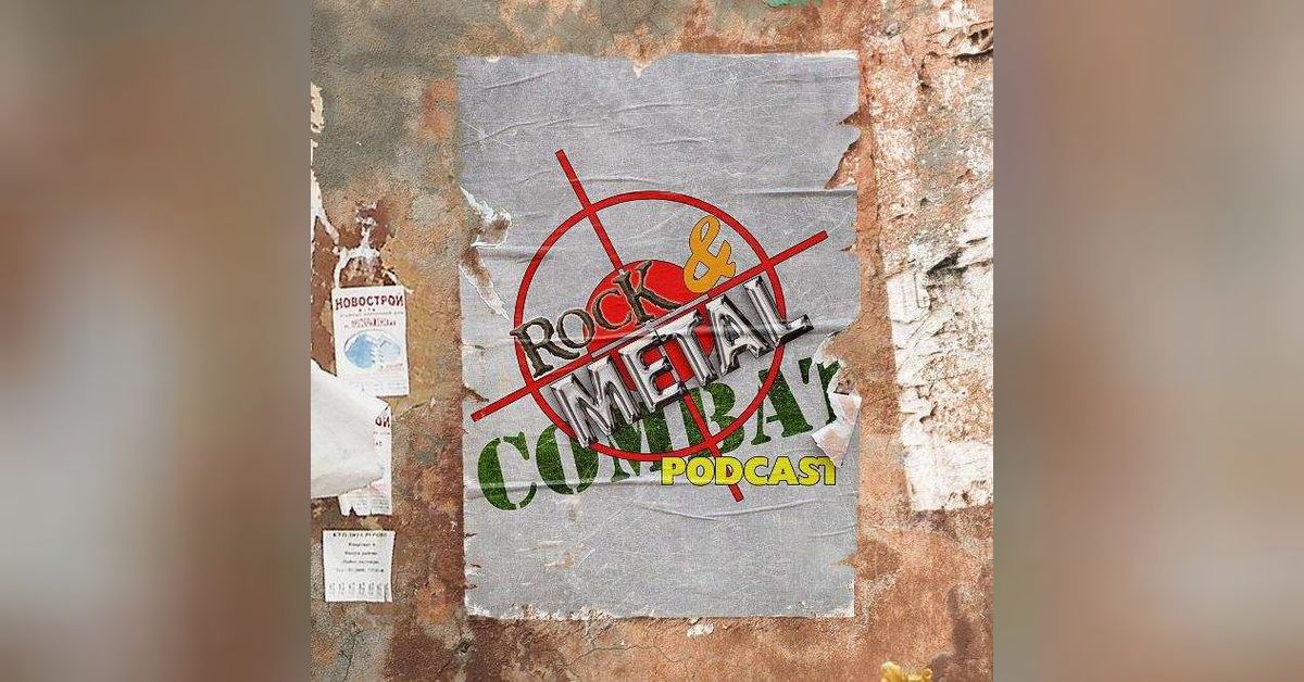 Rock & Metal Combat Podcast | Ian Wadley & Ralph Viera