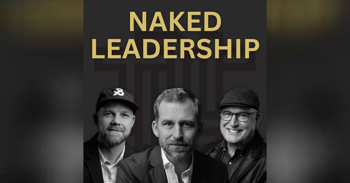 Humility Is Tricky | The Naked Leadership Podcast