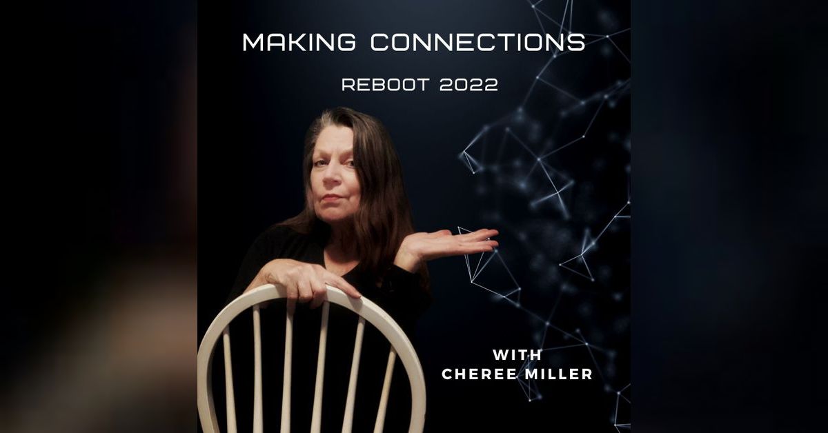 Making Connections Podcast | Cheree Miller