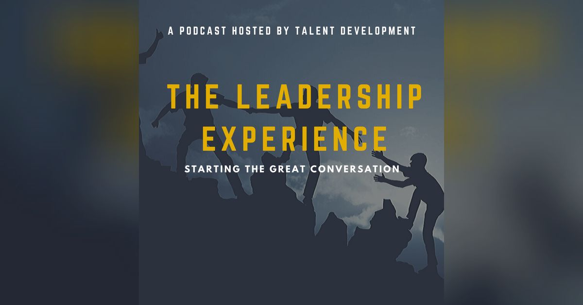 The Leadership Experience Podcast | theleadershipexperience