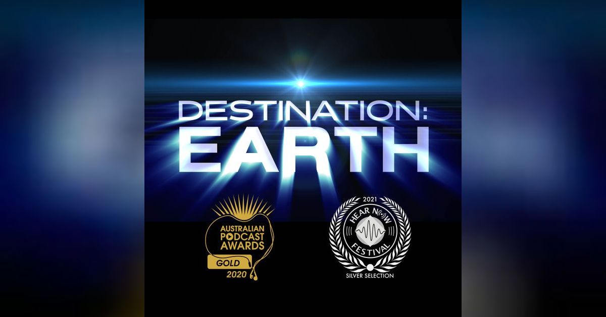 Destination: Earth - The Audio Drama | Patrick McGinley