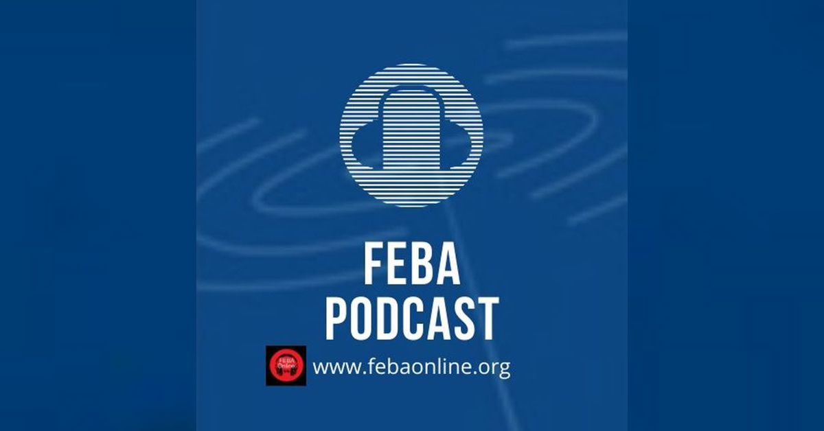 FEBA Podcast | febaonline