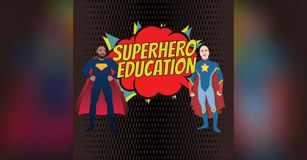 The SUPERHERO Education Podcast | superheroeducation