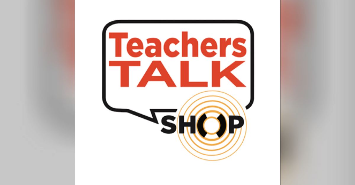 The Teachers Talk Shop Podcast | Benchmark Education