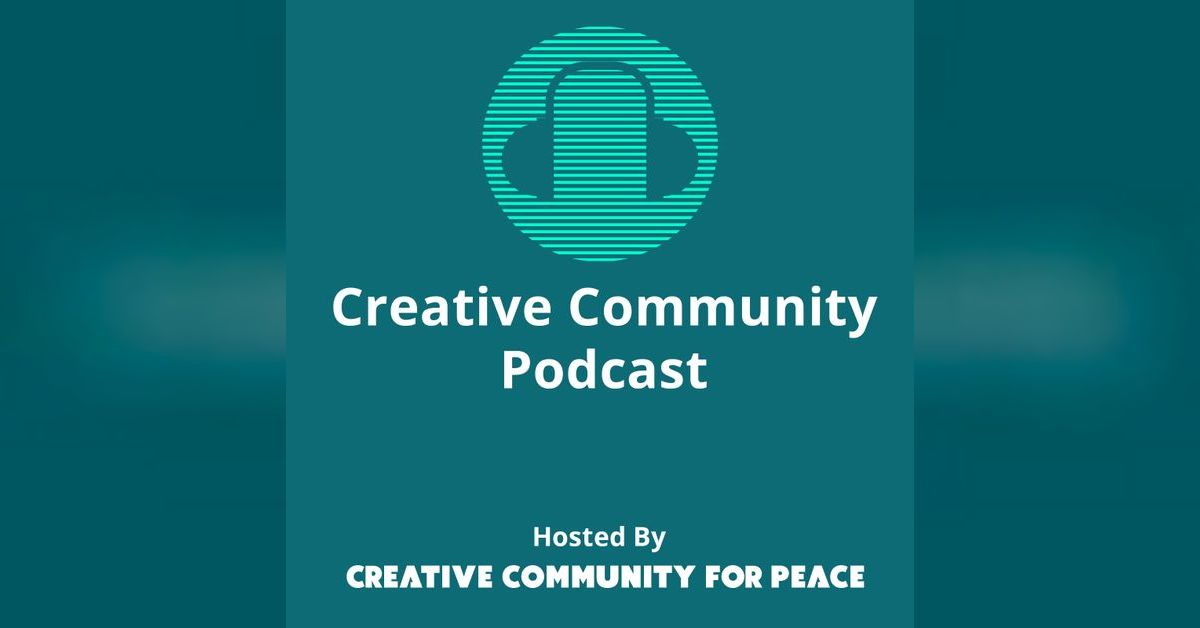 From Ethiopia to Israel | Creative Community For Peace Podcast